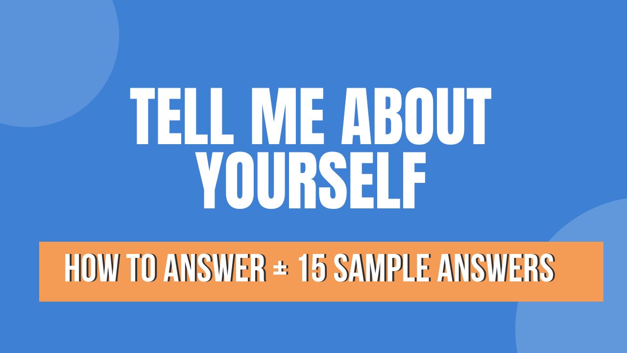 How to Answer “Tell Me About Yourself” (+15 Expert Sample Answers for ...