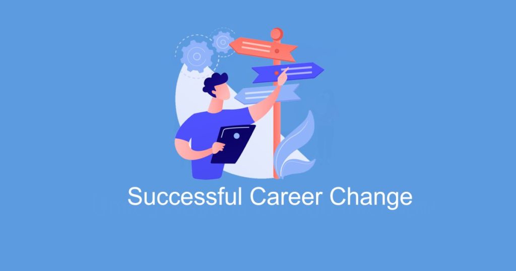 A Successful Career Change at 40 (Or Later): Expert Guidance for a ...
