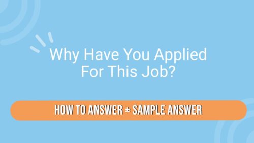 How to Answer “Why Have You Applied For This Job?” With Sample Answers.