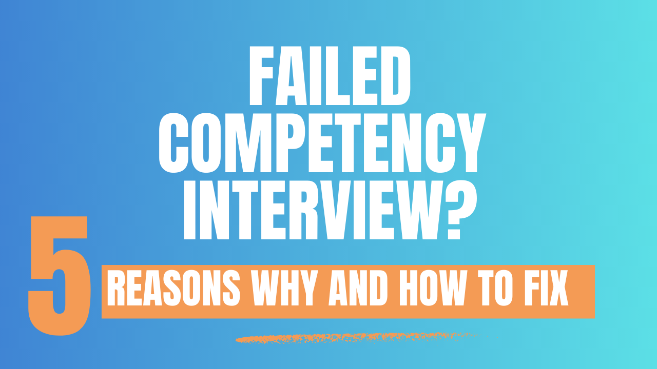 Failed a Competency-Based Interview? Rejected? Low Scores? 5 Reasons ...