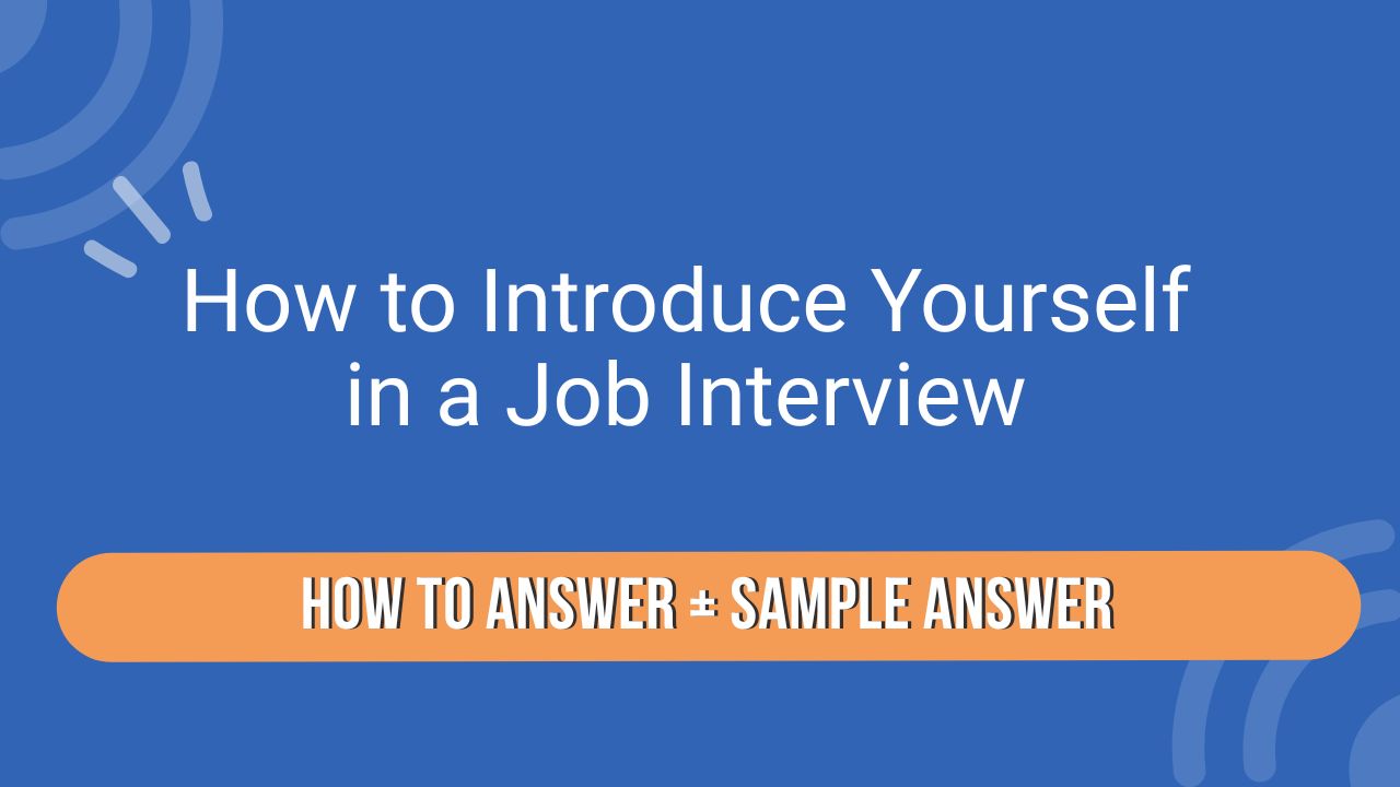 How to Introduce Yourself in a Job Interview – Sample Answer